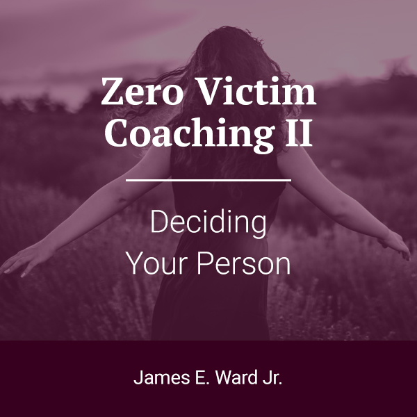 Zero Victim: Deciding Your Person - International Christian Coaching ...